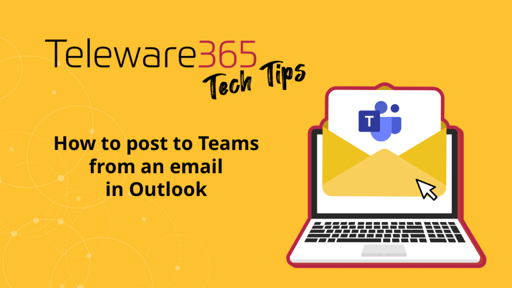 Teleware Tech Tips - Teleware